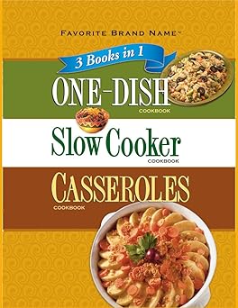 Favorite Brand Name 3 books in 1: One Dish Cookbook, Slow Cooker ...
