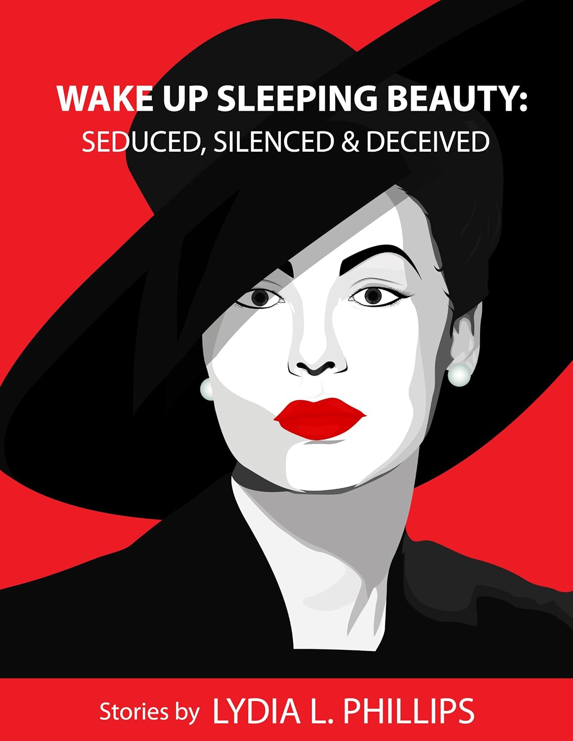 Wake Up Sleeping Beauty: Seduced, Silenced, & Deceived - Kindle edition ...
