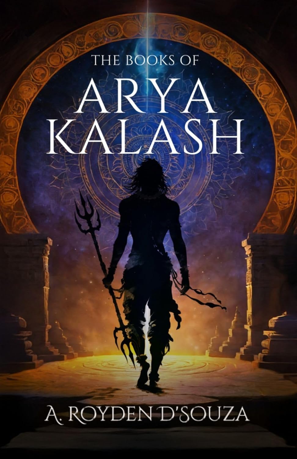 The Books of Arya Kalash : A. Royden D'Souza: Amazon.in: Books