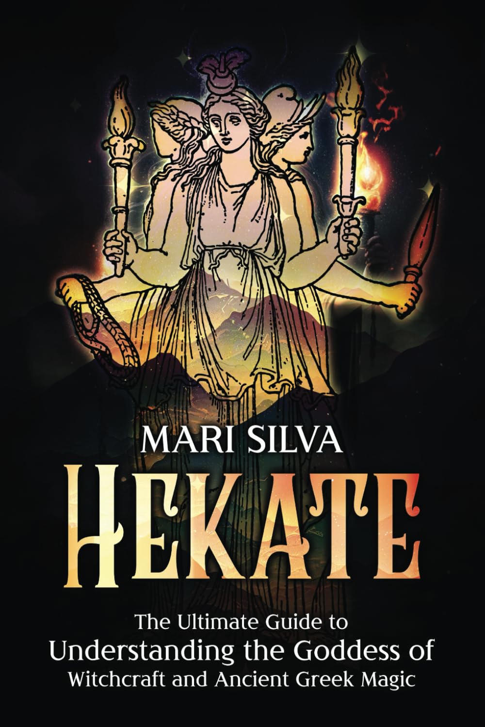 Hekate: The Ultimate Guide to Understanding the Goddess of Witchcraft ...