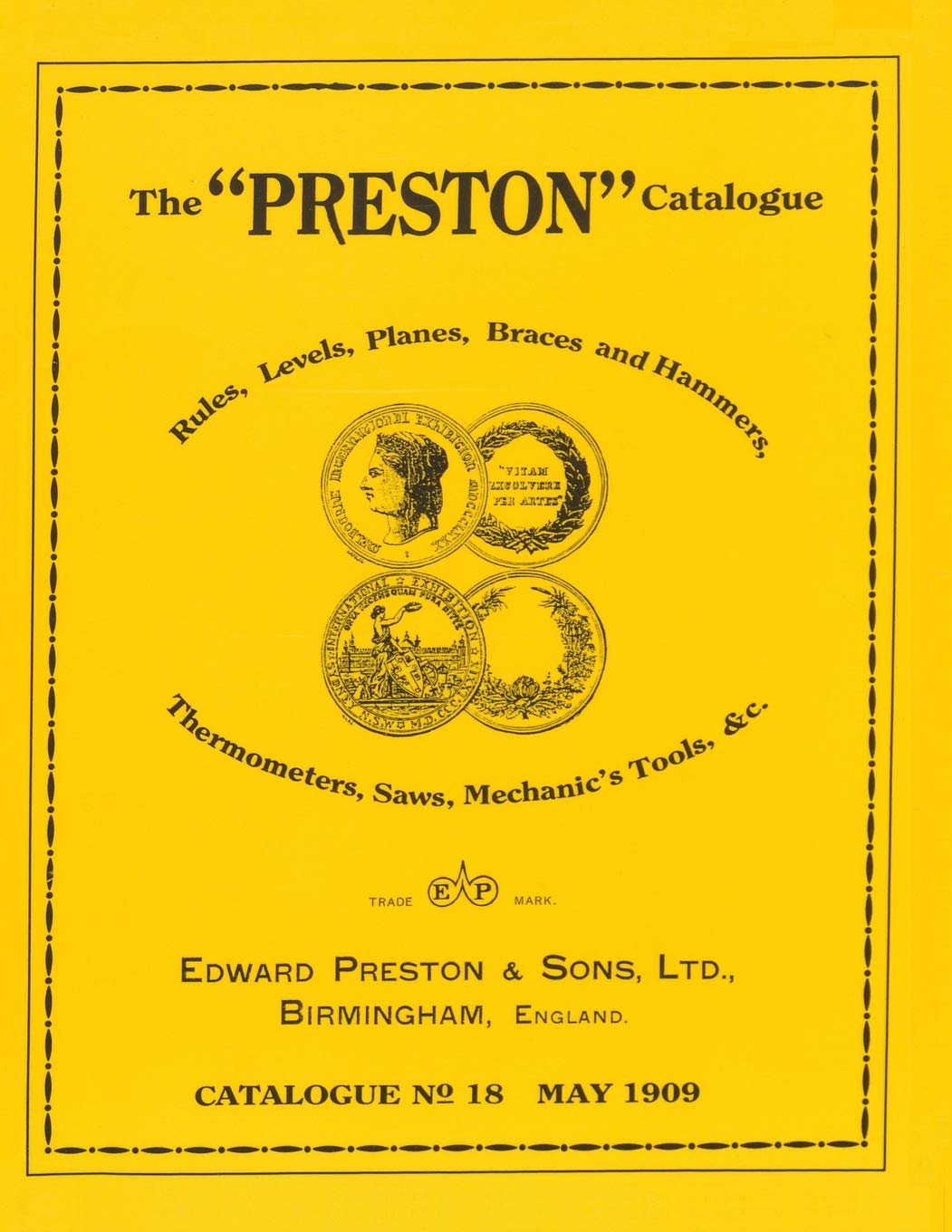 The Preston Catalogue -1909: Rules, Levels, Planes, Braces and Hammers ...