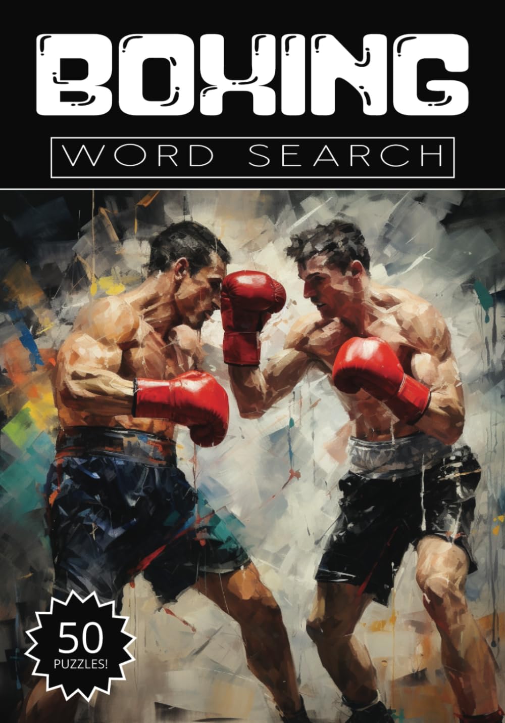 Boxing Word Search: 50 Puzzles, Word Find, Vocabulary Activity Book for ...