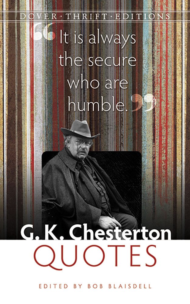 G. K. Chesterton Quotes (Dover Thrift Editions): Blaisdell, Bob ...