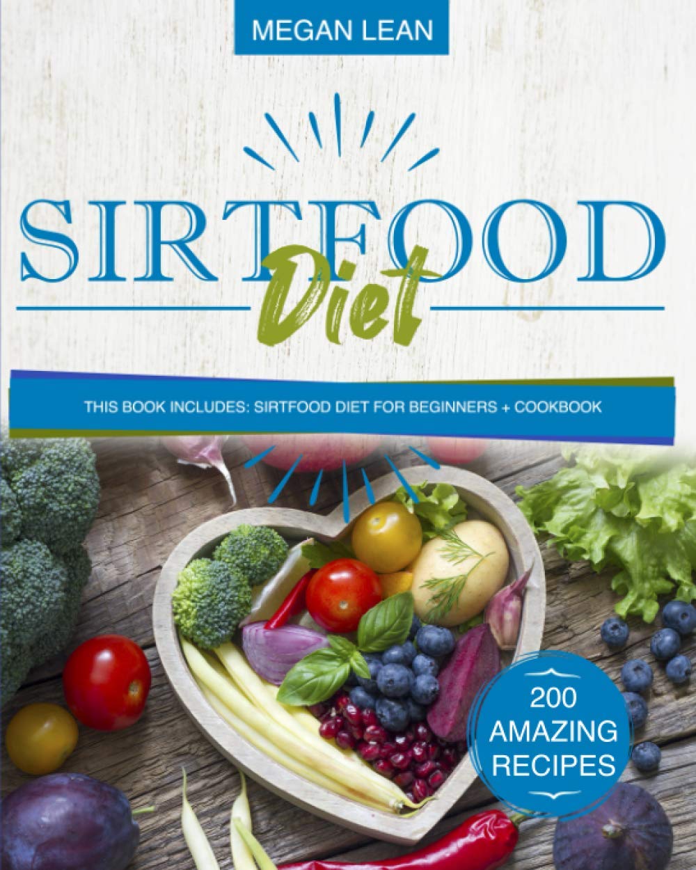 Sirtfood diet: This book includes: Sirtfood Diet for Beginners + Cookbook: Lean, Megan ...