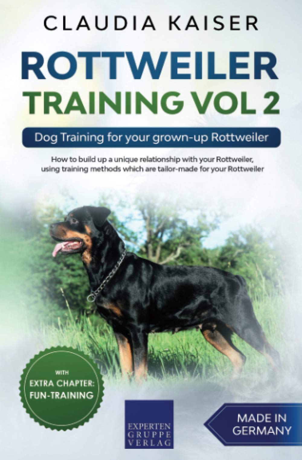 Rottweiler Training Vol 2: Dog Training for your grown-up Rottweiler ...