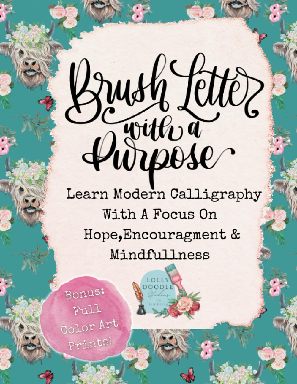 Amazon.com: Brush Lettering with a Purpose: Learn Modern Calligraphy ...