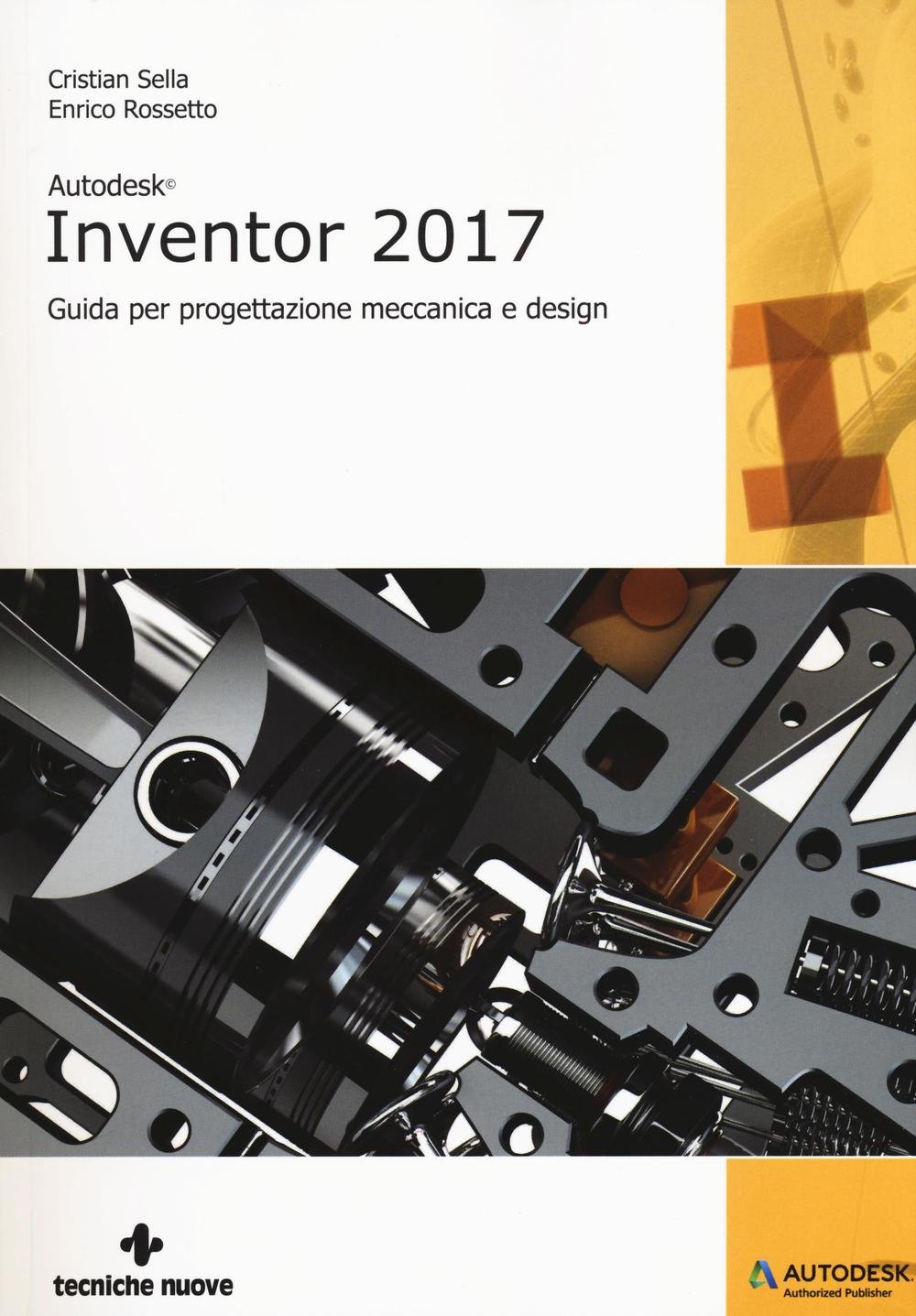 Buy Autodesk Inventor professional 2017. Guida per progettazione ...