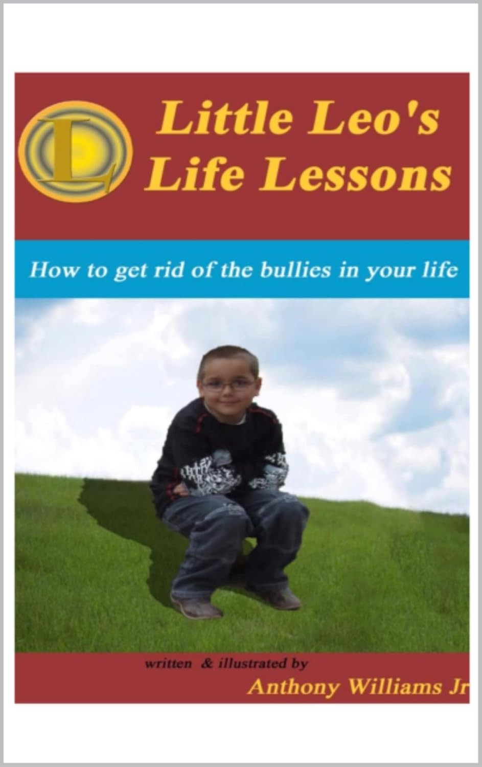 Amazon.com: Little Leo's Life Lessons: How to get rid of the bullies in ...