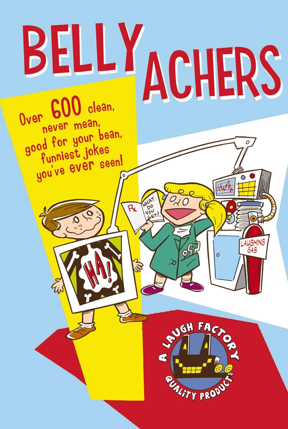 Belly Achers: Over 600 Clean, Never Mean, Good for Your Bean, Funniest ...