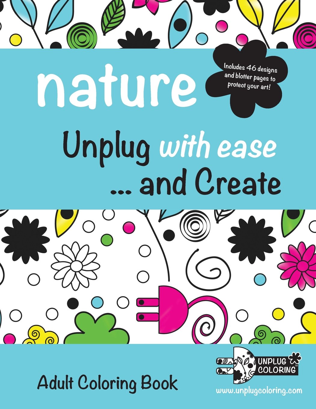 Amazon.com: NATURE Unplug with ease ...and Create: Adult Coloring Book ...