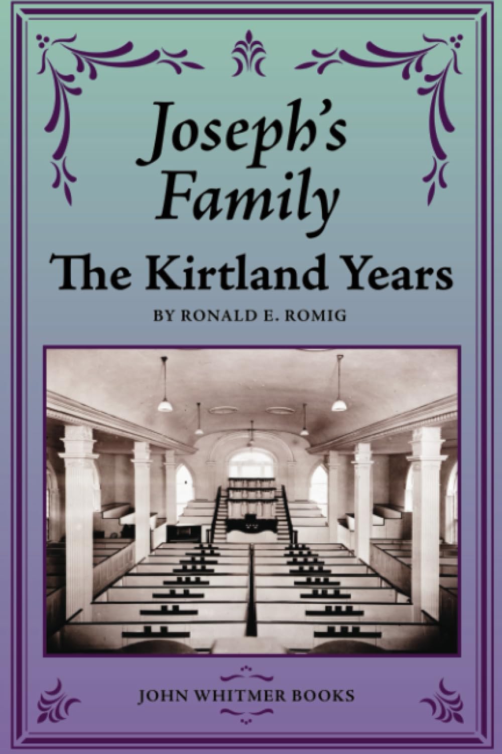 Joseph's Family: The Kirtland Years: Romig, Ronald E.: 9781934901229 ...