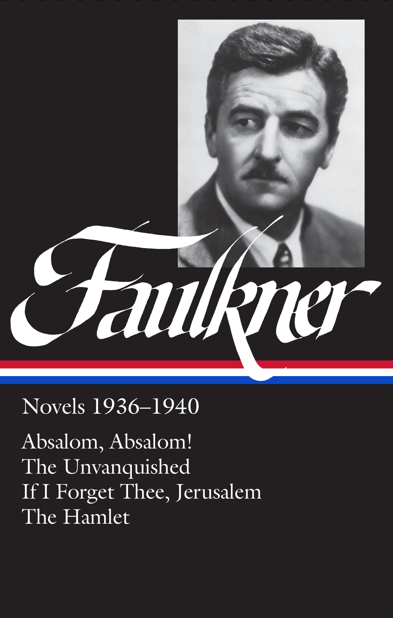 William Faulkner : Novels 1936-1940 : Absalom, Absalom! / The ...