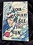 Amazon.com: If You Could See the Sun (Inkyard Press / Harlequin Teen ...