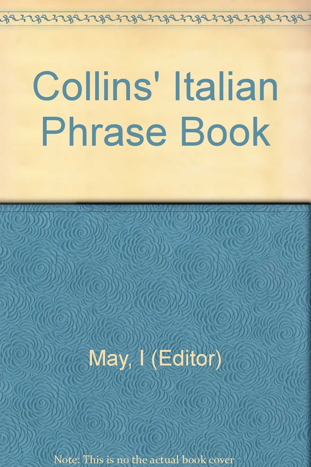 Collins' Italian Phrase Book: I (Editor) May: Amazon.com: Books