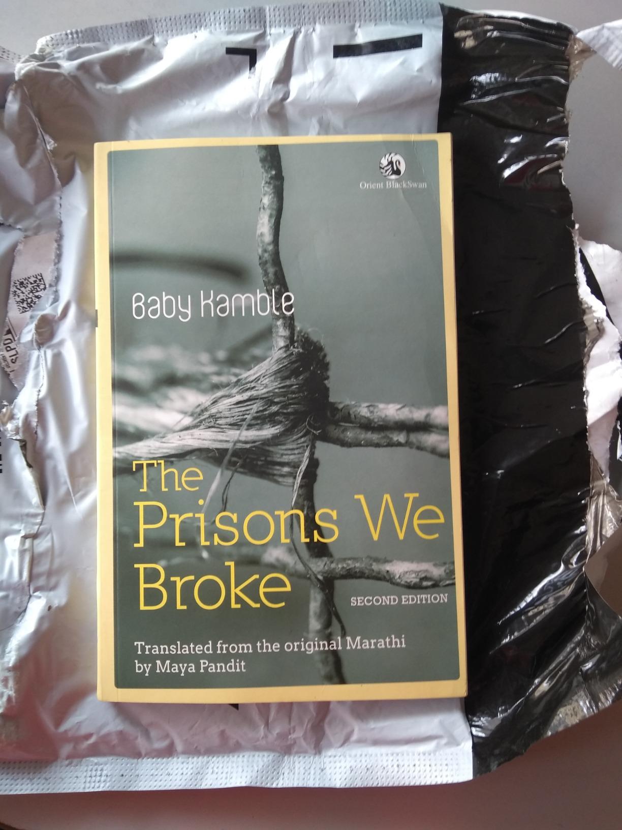 PRISONS WE BROKE, THE (REVISED EDITION) : Baby Kamble, Translated from ...