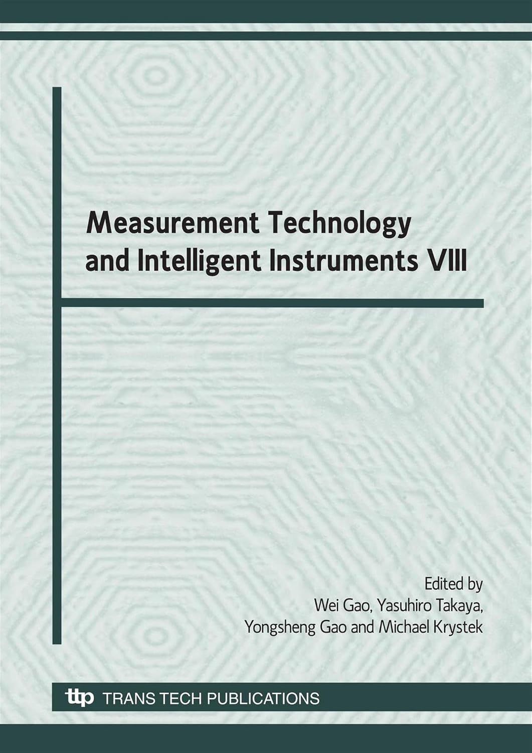 Measurement Technology and Intelligent Instruments VIII (Key ...
