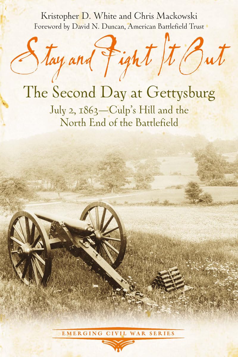 Amazon.com: Stay and Fight it Out: The Second Day at Gettysburg, July 2 ...