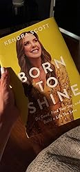Born to Shine: Do Good, Find Your Joy, and Build a Life You Love: Scott ...