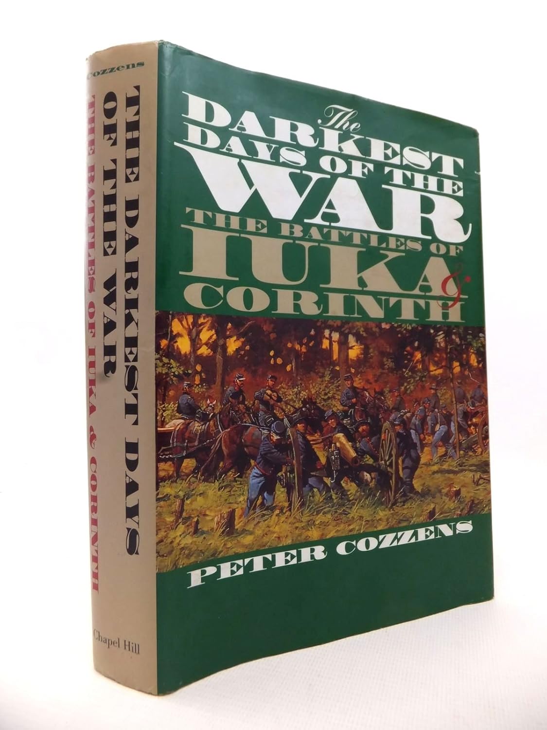 The Darkest Days of the War: The Battles of Iuka and Corinth (Civil War ...