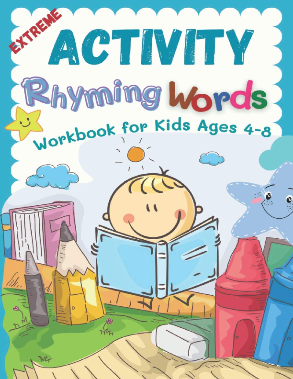 Extreme Activity Rhyming Words Workbook for Kids Ages 4-8: Easy ...