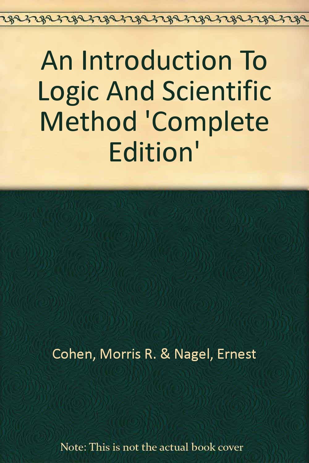 An Introduction To Logic And Scientific Method 'Complete Edition ...