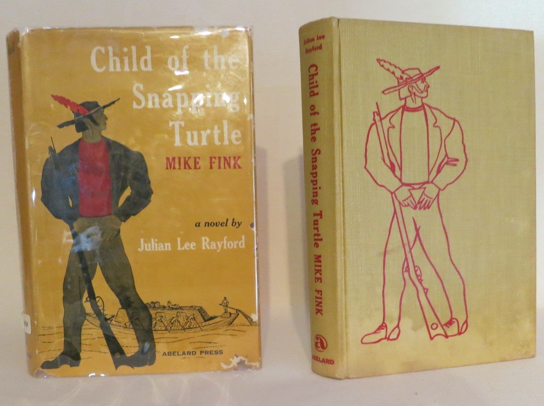 Child of the snapping turtle, Mike Fink;: A novel: RAYFORD,JULIAN LEE ...