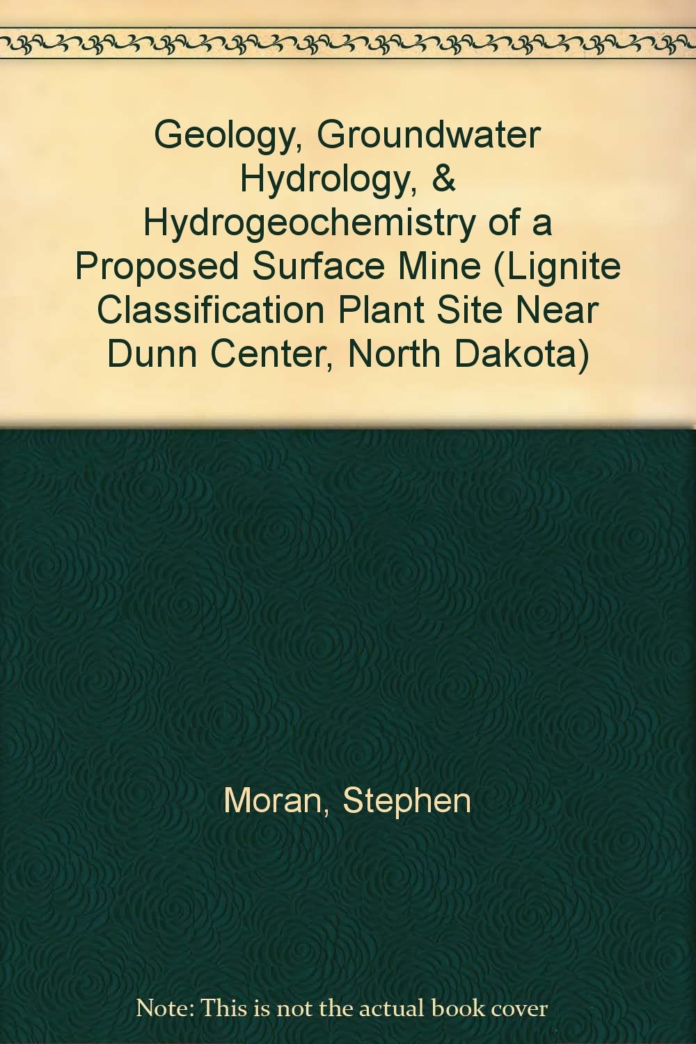 Geology, Groundwater Hydrology, & Hydrogeochemistry of a Proposed ...