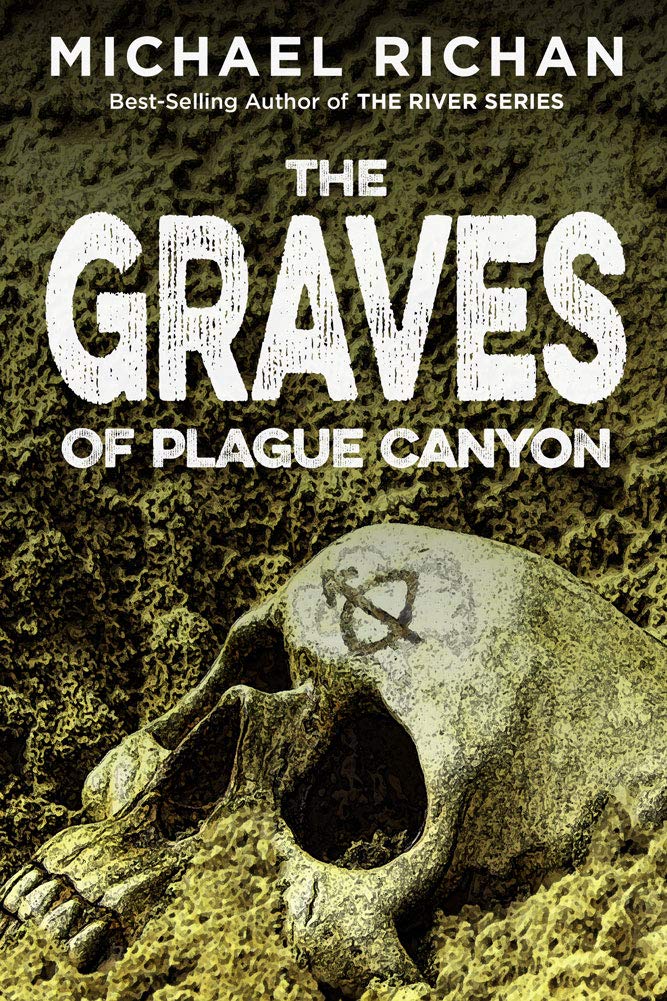 Amazon.com: The Graves of Plague Canyon (The Downwinders Book 3) eBook ...