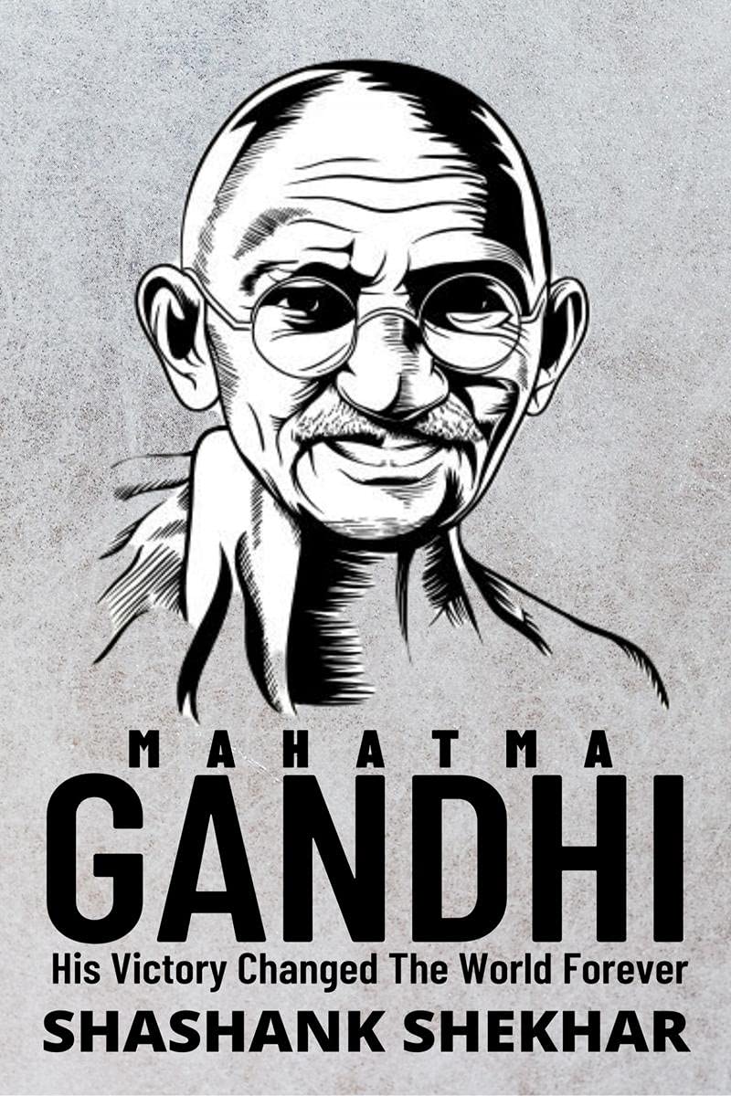 Buy MAHATMA GANDHI : His Victory Changed The World Forever Book Online ...
