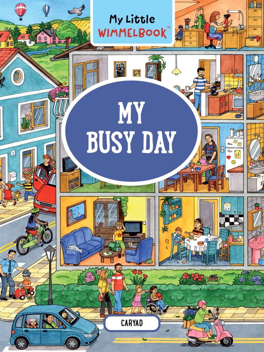 My Little Wimmelbook®—My Busy Day: A Look-and-Find Book (Kids Tell the ...