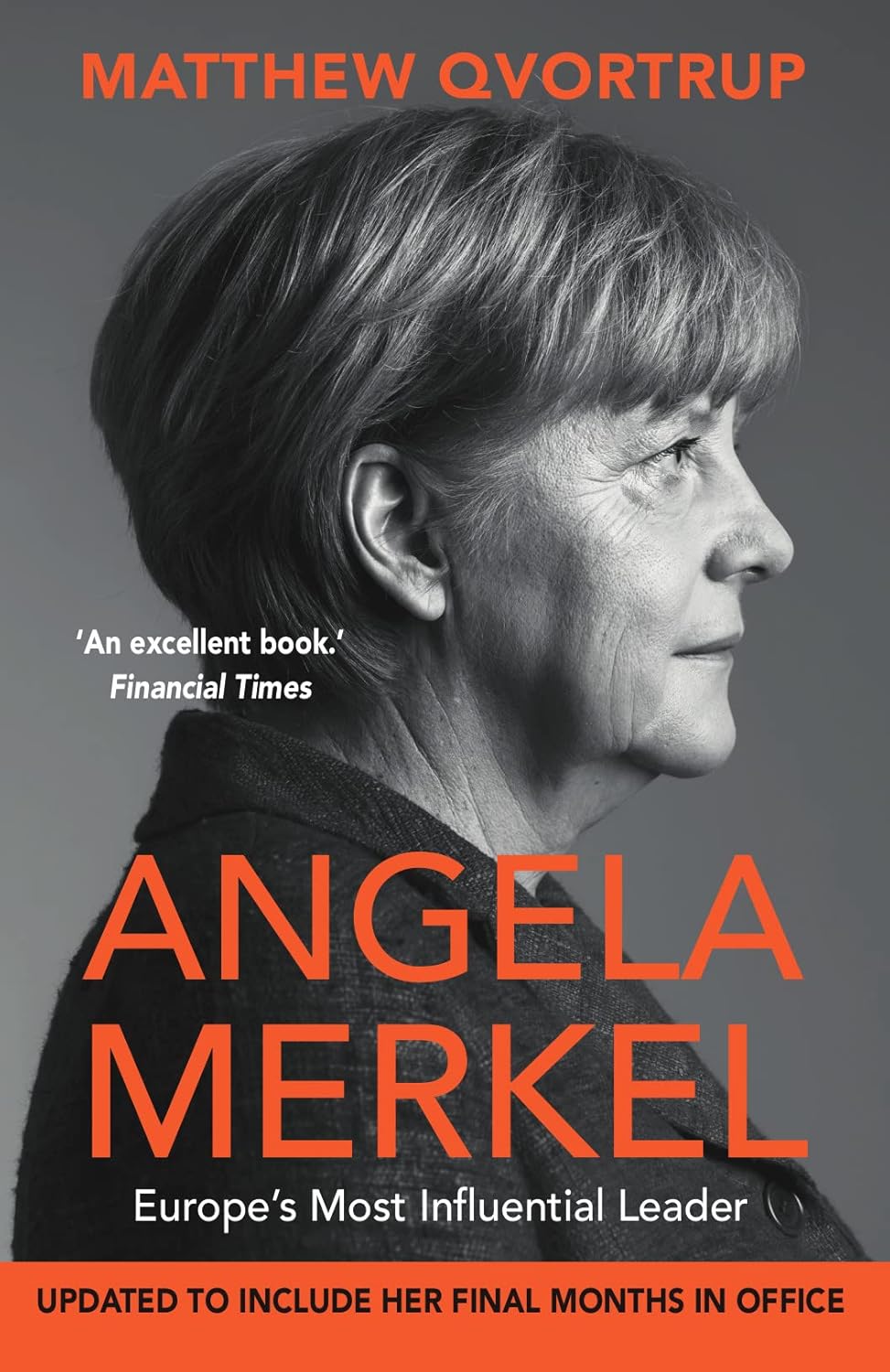 Angela Merkel: Europe's Most Influential Leader [Expanded and Updated ...