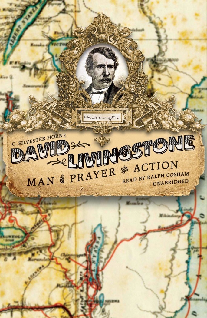 David Livingstone: Man of Prayer and Action (Library Edition): C ...