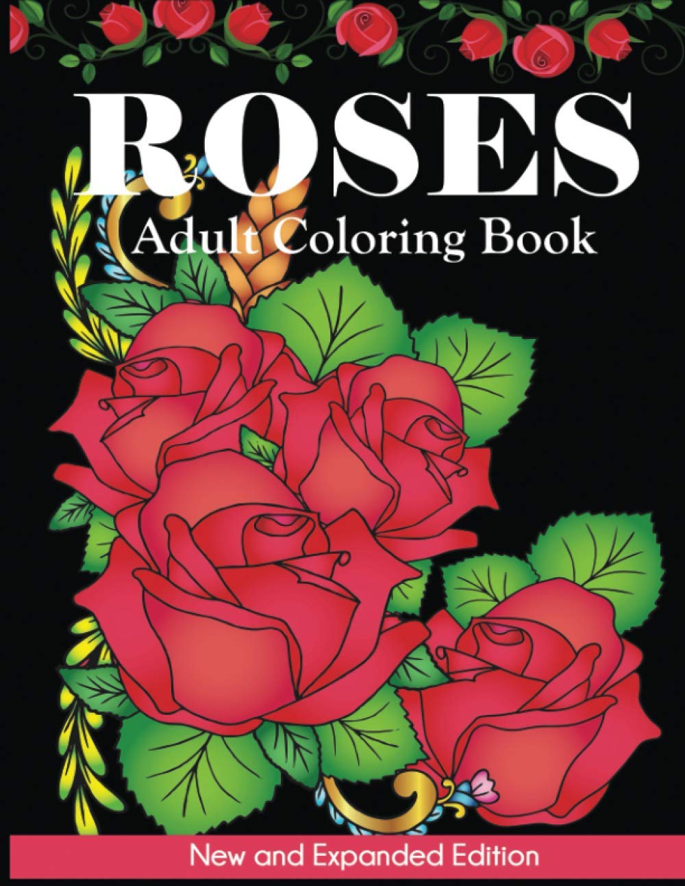 Amazon.com: Roses Adult Coloring Book: New and Expanded Edition ...