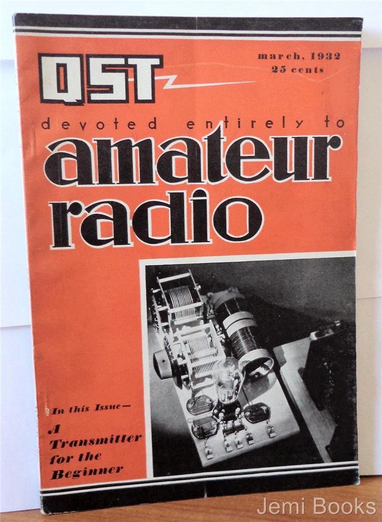 QST Amateur Radio Magazine March 1932 (A Low Power 1715-Kc C.W ...