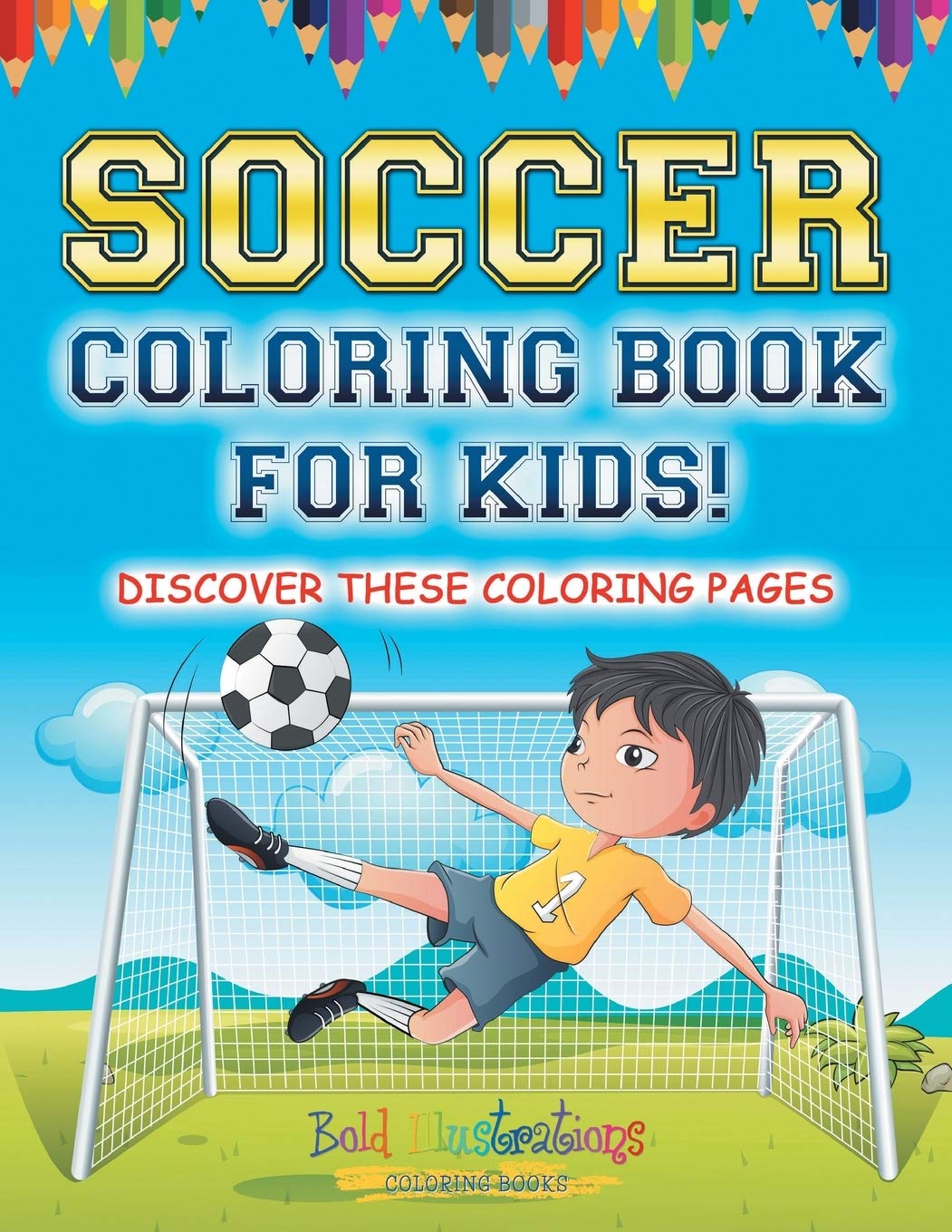 Soccer Coloring Book For Kids! Discover These Coloring Pages ...