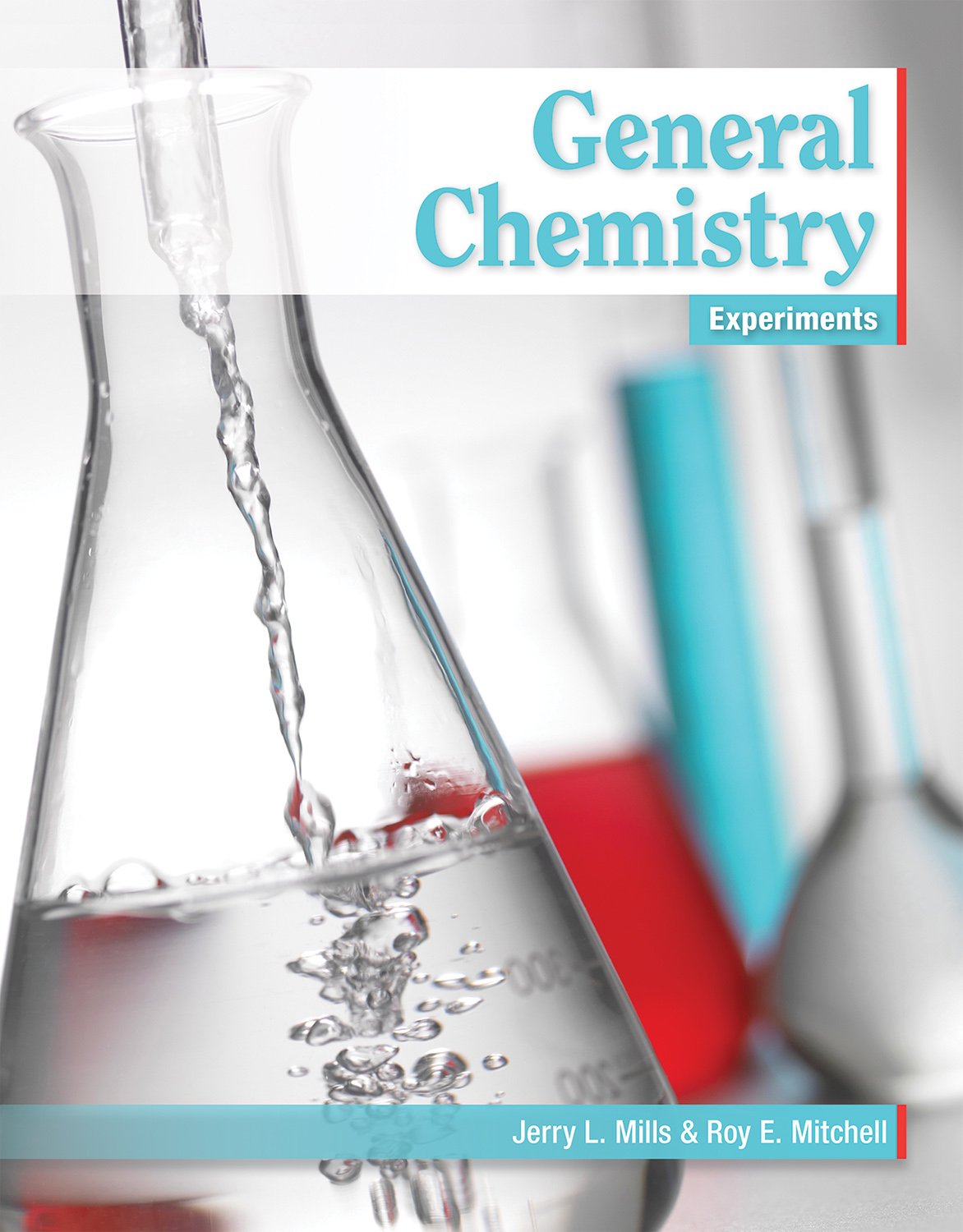 General Chemistry Experiments, Revised 2e: Jerry L. Mills, Roy E ...