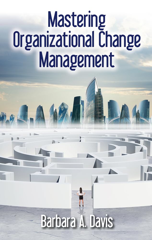 Amazon.com: Mastering Organizational Change Management: 9781604271416 ...