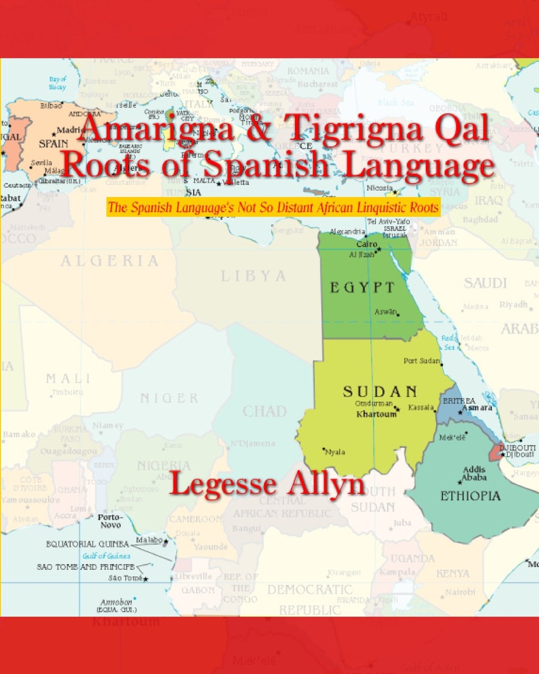 Amarigna & Tigrigna Qal Roots of Spanish Language: The Spanish Language ...