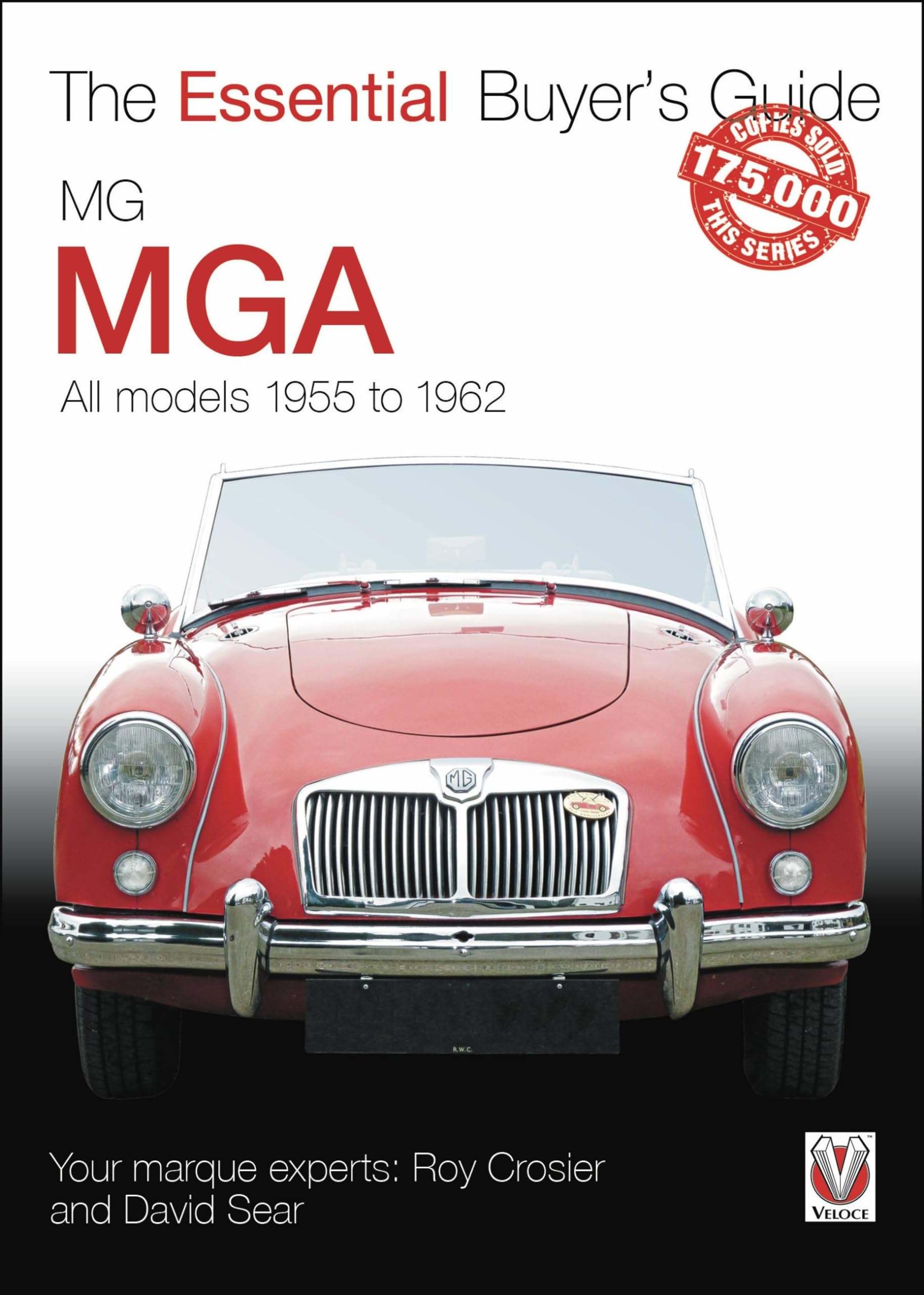 MG MGA: All Models 1955 to 1962 (The Essential Buyer's Guide): Crosier ...