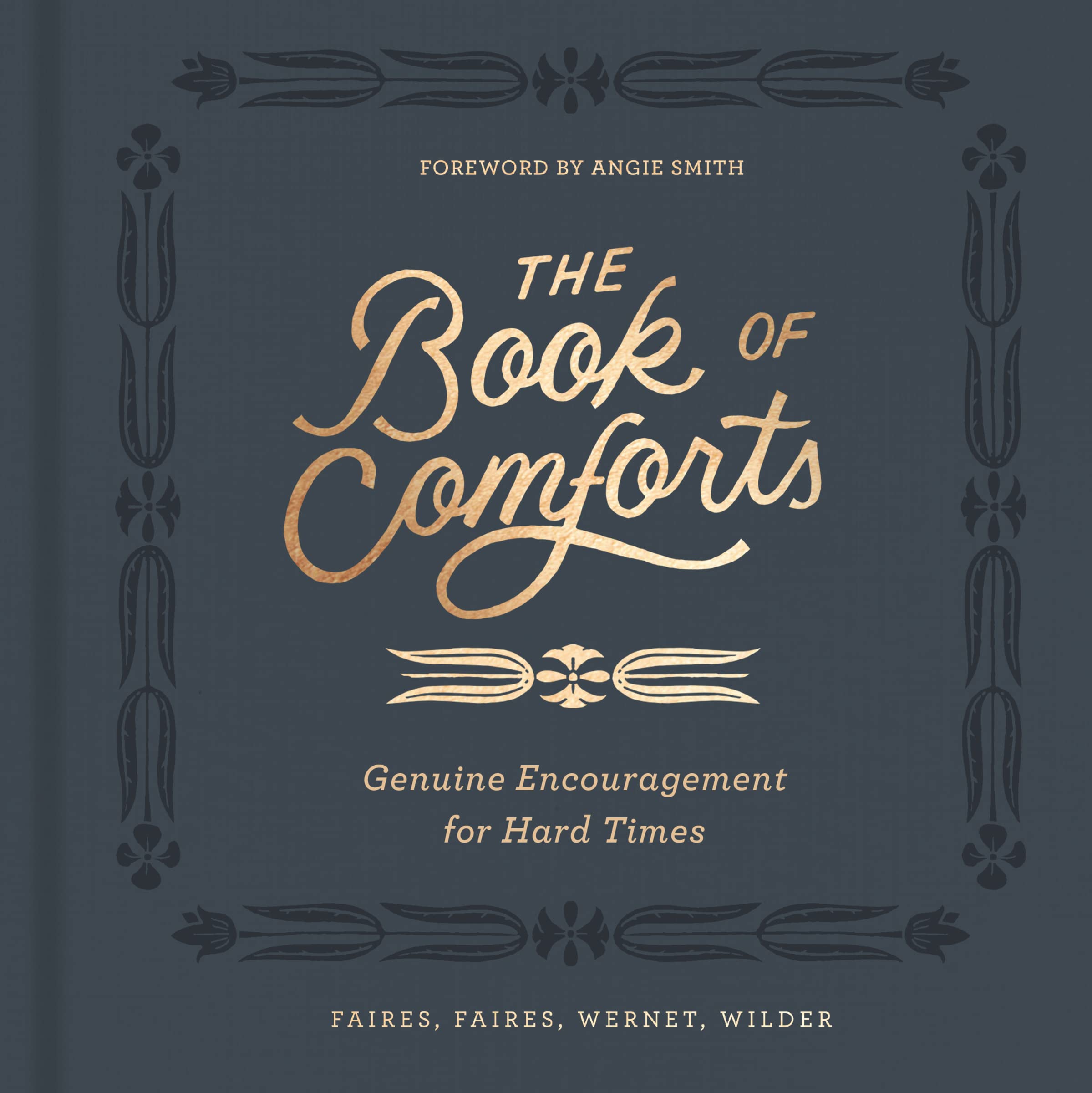 The Book of Comforts: Genuine Encouragement for Hard Times: Wernet ...