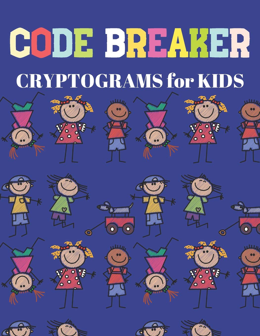 Code Breaker Cryptograms for Kids: Cryptogram a Day (Large Print Brain ...