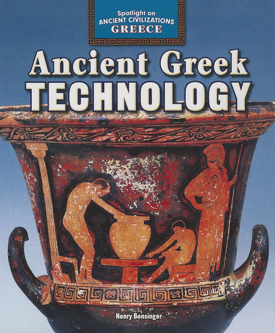 Ancient Greek Technology (Spotlight on Ancient Civilizations: Greece ...