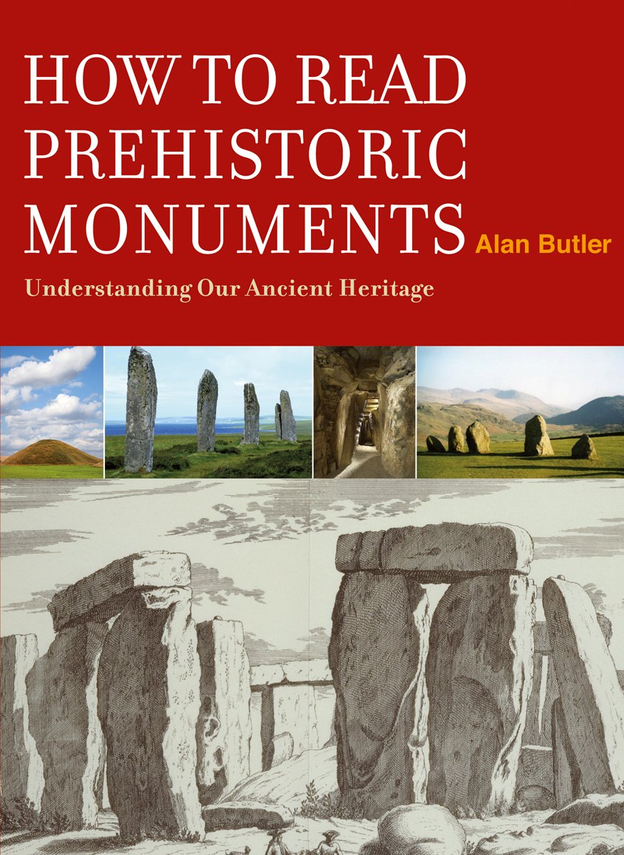 How to Read Prehistoric Monuments: Understanding Our Ancient Heritage ...