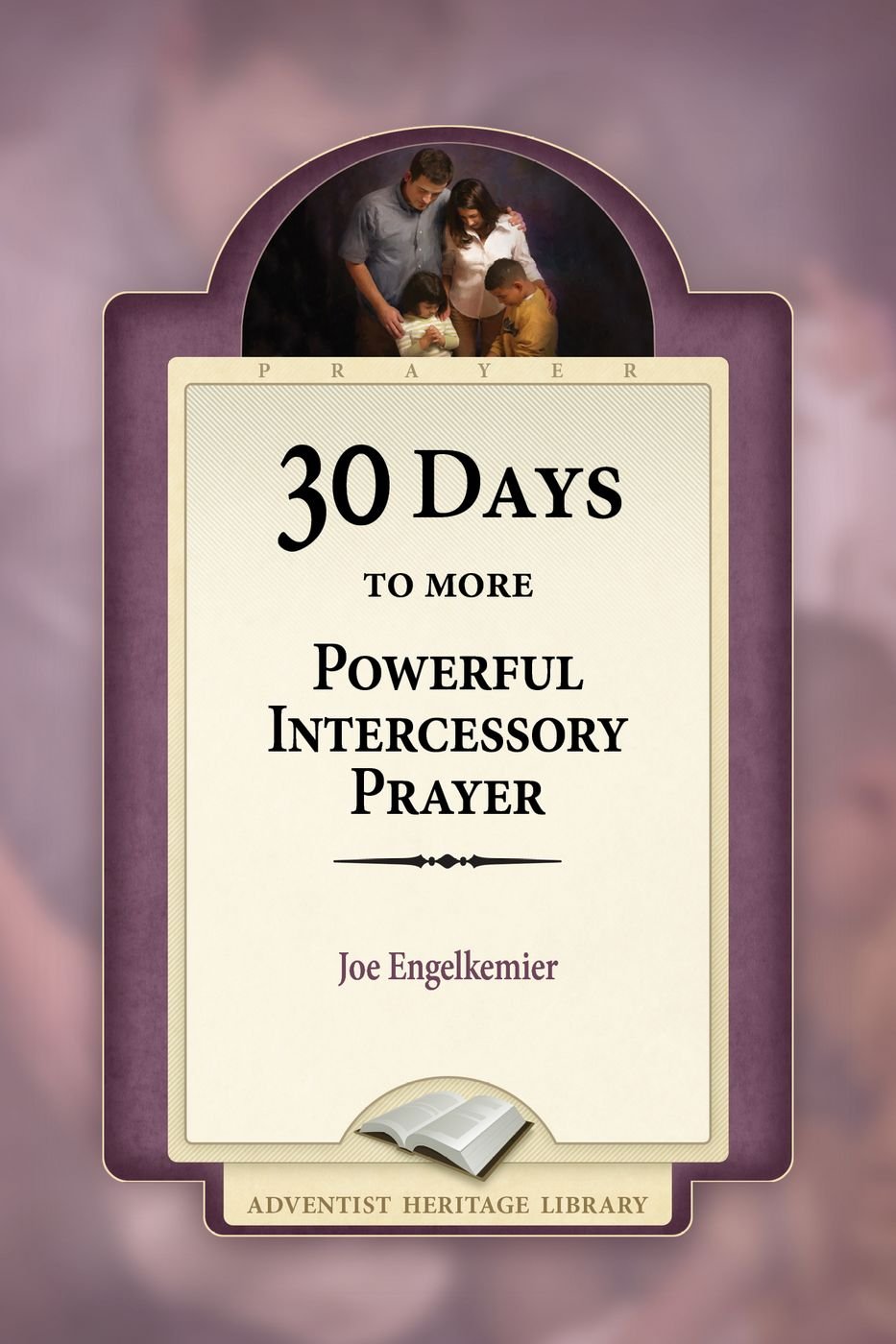 30 Days to More Powerful Intercessory Prayer - Kindle edition by Engelkemier, Joe. Religion ...