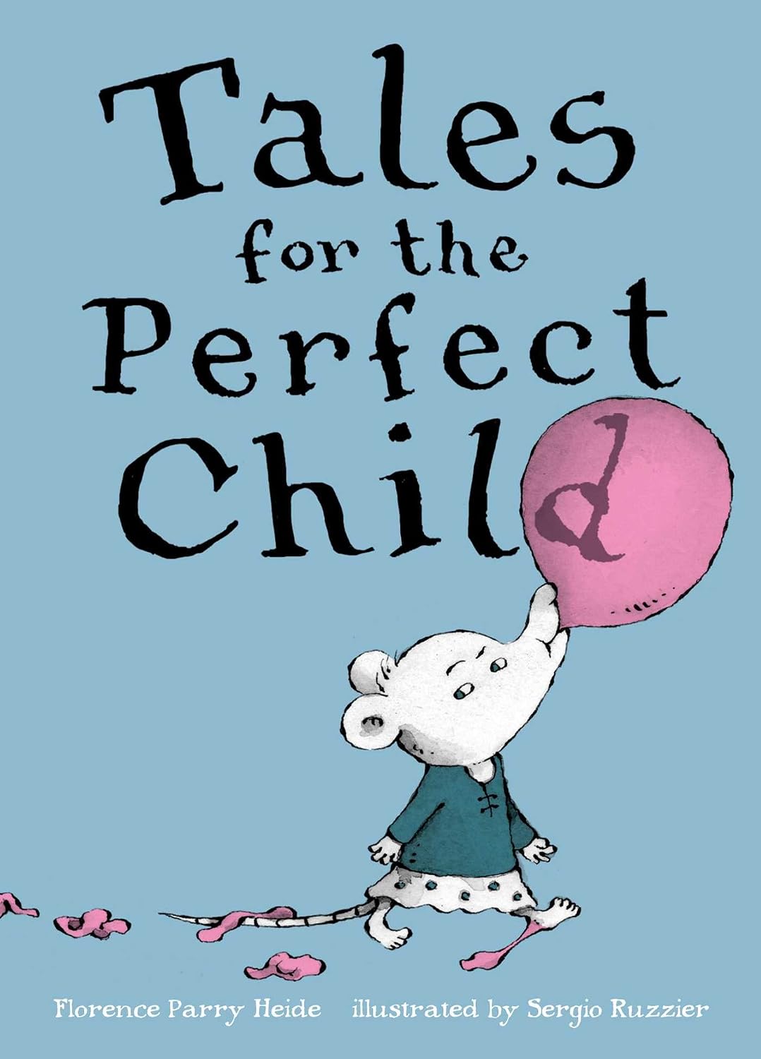 Tales for the Perfect Child: Heide, Florence Parry, Ruzzier, Sergio ...