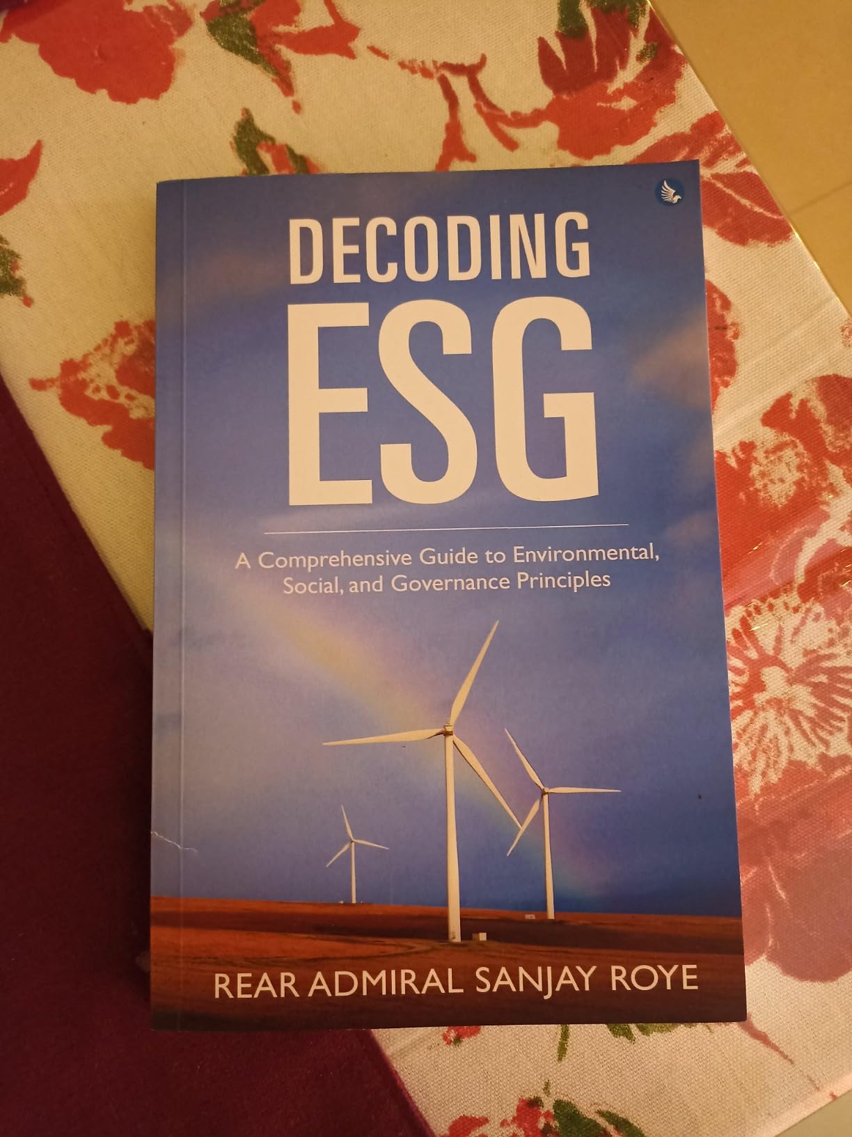 Decoding ESG: A Comprehensive Guide to Environmental, Social and Governance Principles eBook ...