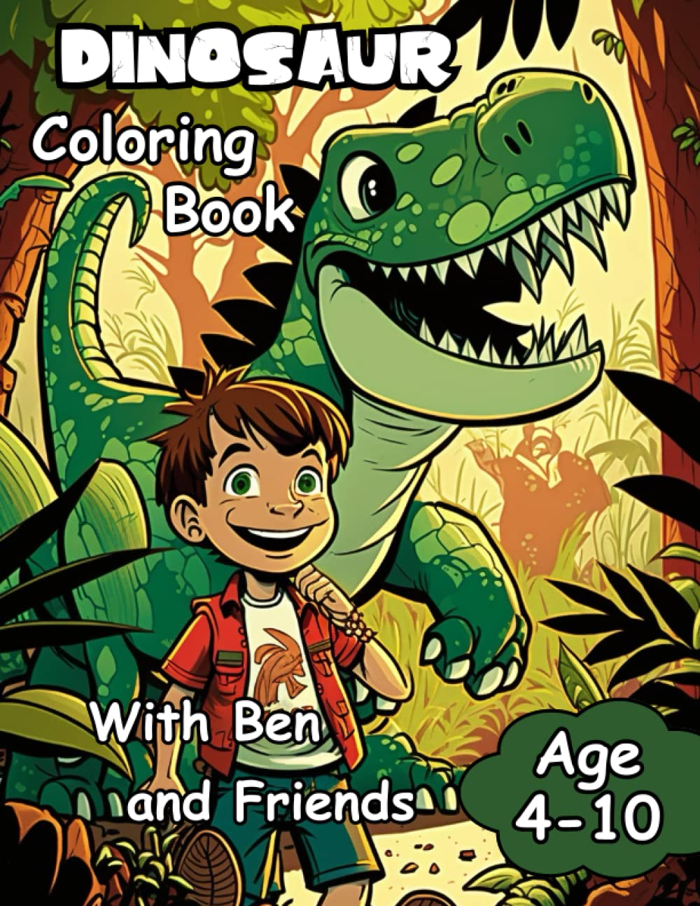 Dinosaur Coloring Book with Ben and Friends: Fun Dinosaur Coloring Book ...