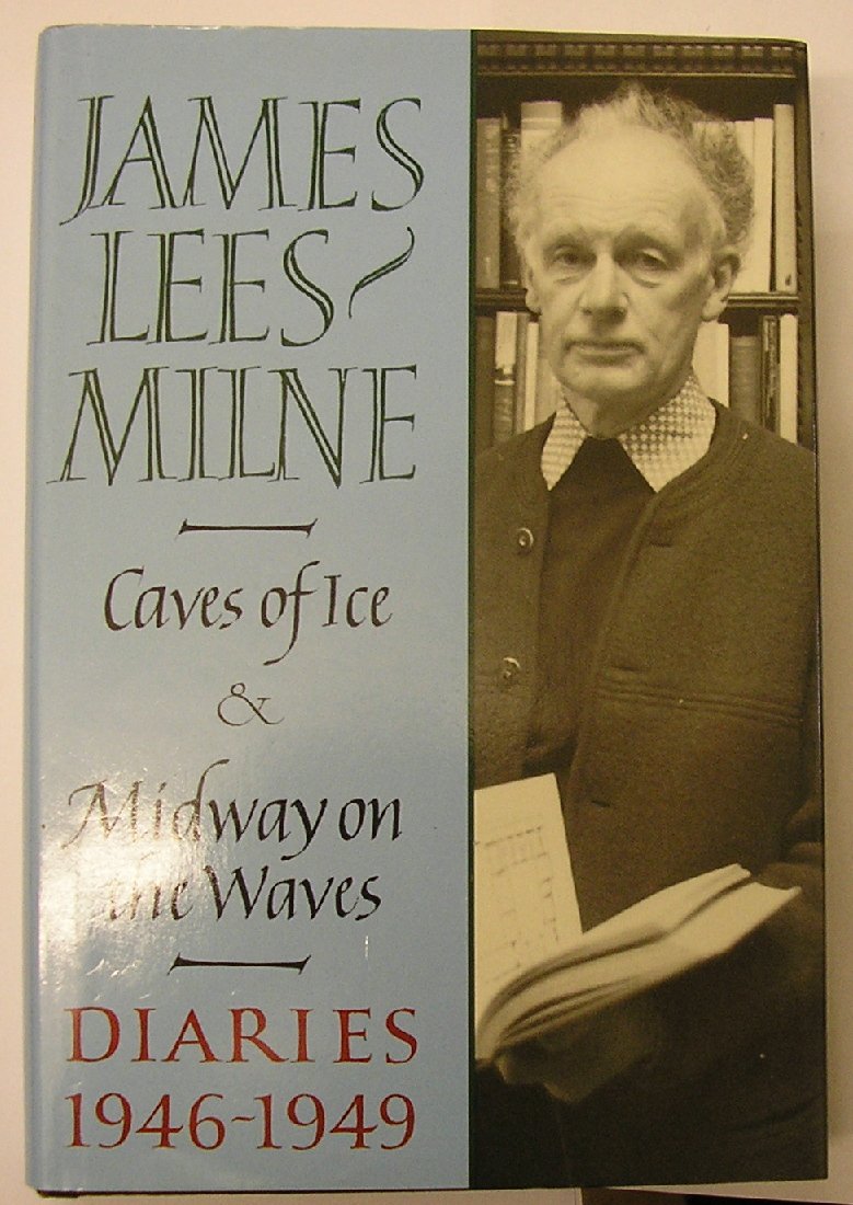 Diaries 1946-1949: Caves of Ice & Midway on the Waves: Lees-Milne ...