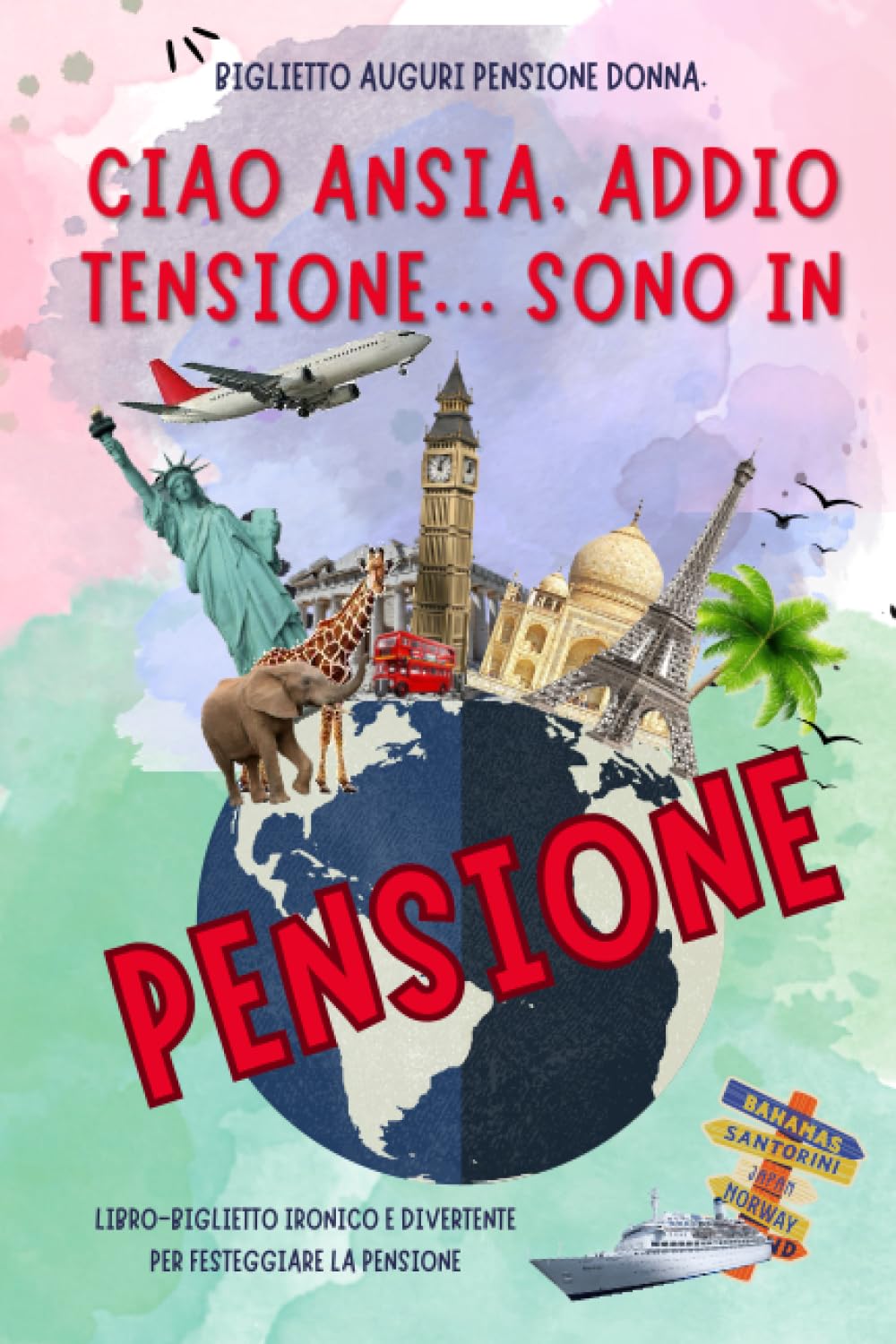 Biglietto auguri pensione donna. Libro-biglietto ironico e divertente ...