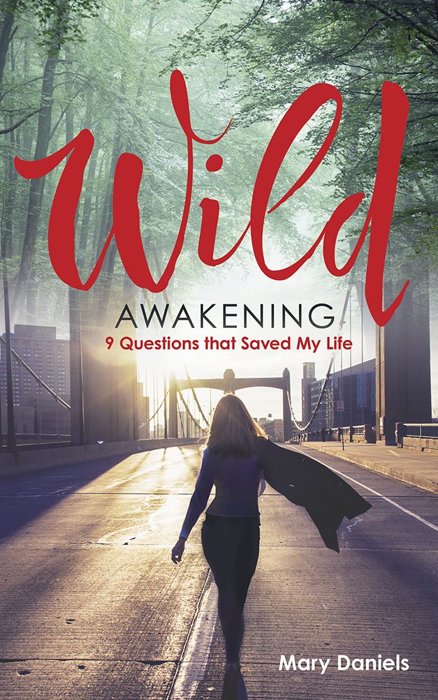 Wild Awakening: 9 Questions That Saved My Life: Amazon.co.uk: Daniels ...